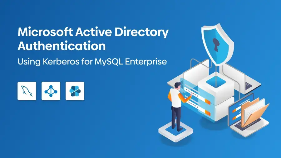 Microsoft Active Directory Authentication using Kerberos for MySQL ... Microsoft Active Directory Authentication using Kerberos for MySQL ...